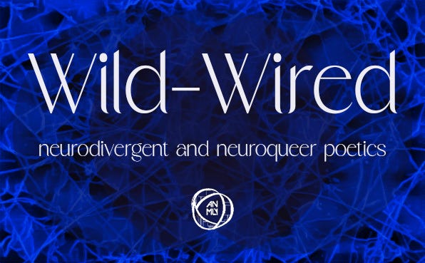 Wild-Wired: neurodivergent and neuroqueer poetics | by heidi andrea ...