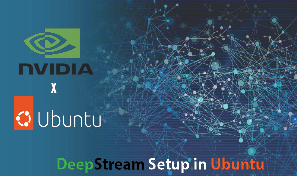 Comprehensive Guide to Installing NVIDIA DeepStream on Ubuntu | by Aalam Info Solutions LLP ...