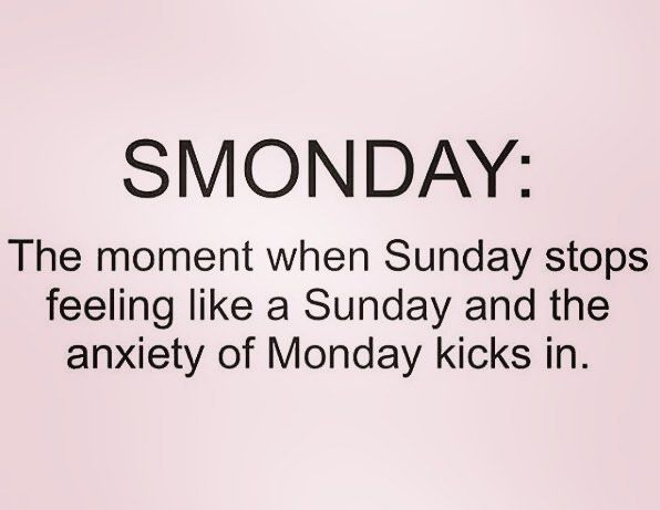Do You Suffer From Smondays?. It’s Monday. This means you’ve made it ...