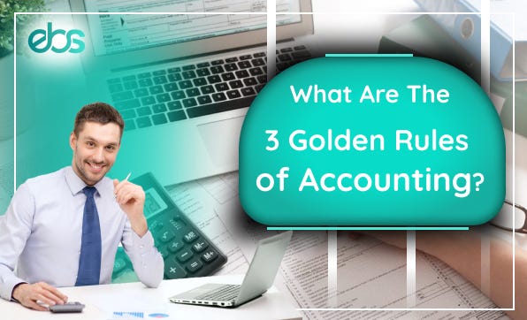 What Are The 3 Golden Rules Of Accounting | by cfo service in dubai ...