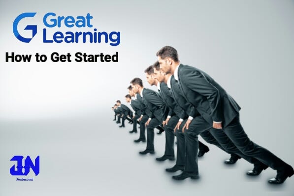 Great Learning: How to get started | by Jenbn | Medium