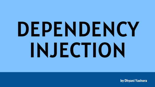 Dependency Injection (DI). Hi everyone! Welcome to my article on… | by ...
