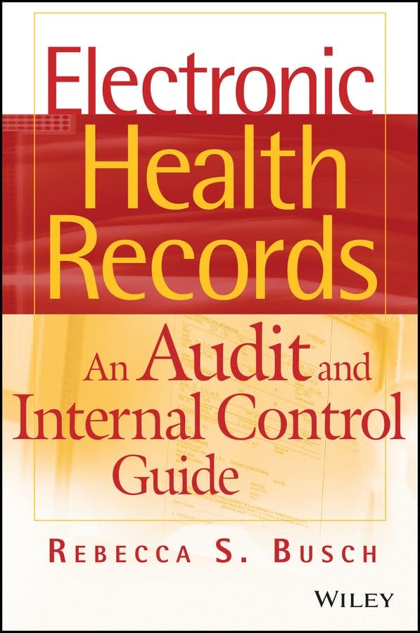 [PDF][BEST]} Electronic Health Records: An Audit and Internal Control ...