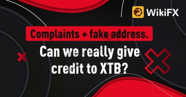 Complaints + fake address. Can we really give credit to XTB? - Cicpep ...