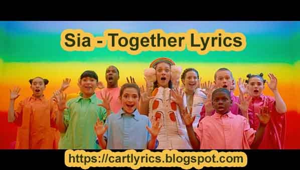 SIA — Together Lyrics (from the motion picture Music) | by WTF Lyrics ...