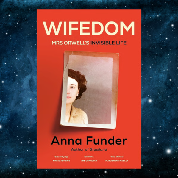 Unveiling the Unseen: Anna Funder’s Wifedom — A Scientific Exploration of Mrs. Orwell’s ...