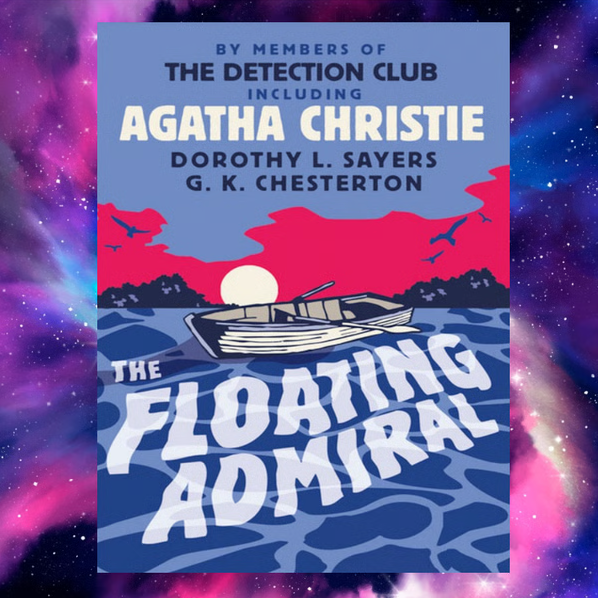 The Enchanted Codex: Navigating the Mystical Depths of ‘The Floating Admiral’ — A Collaborative ...