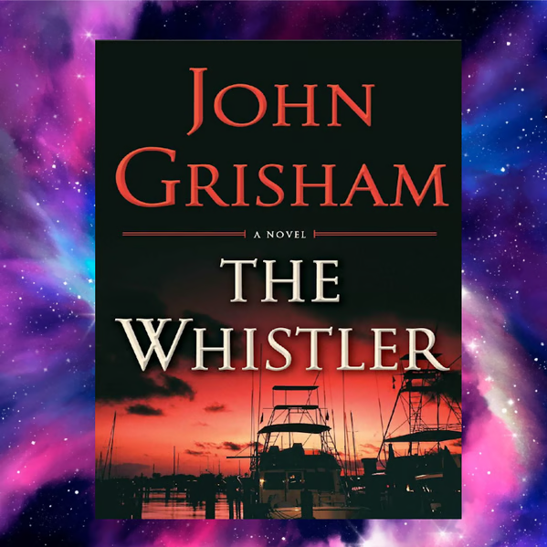 Whistle While You Read: Getting Wrapped Up in John Grisham’s ‘The ...