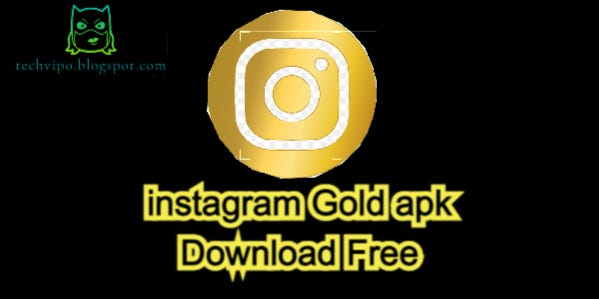 Download Instagram Gold App - Techworld Techvipo Plus - Medium