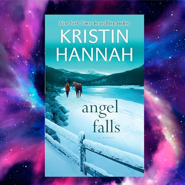 Angelic Symphony: Kristin Hannah’s ‘Angel Falls’ — Soaring Beyond the ...
