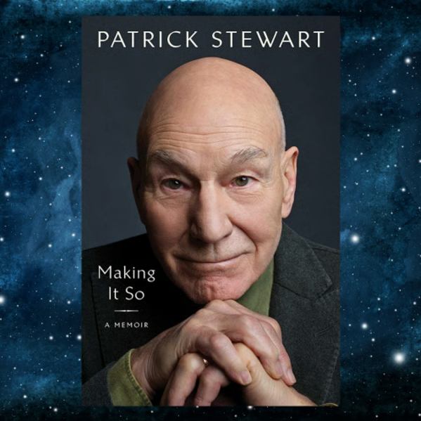 Mysteries Unveiled: Patrick Stewart’s ‘Making It So’ — A Detective’s ...