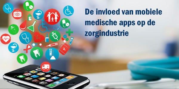De invloed van mobiele medische apps op de zorgindustrie | by Rasin ...