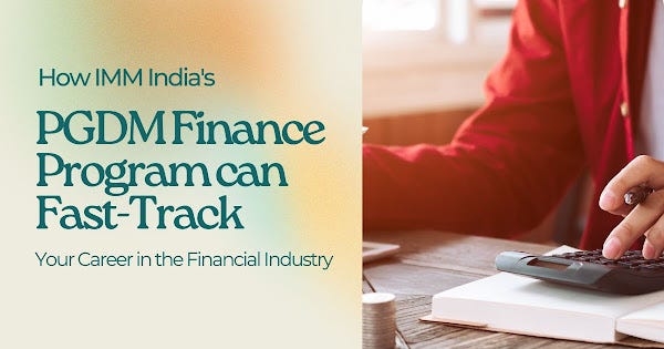 How IMM India’s PGDM Finance Program can Fast-Track Your Career in the ...