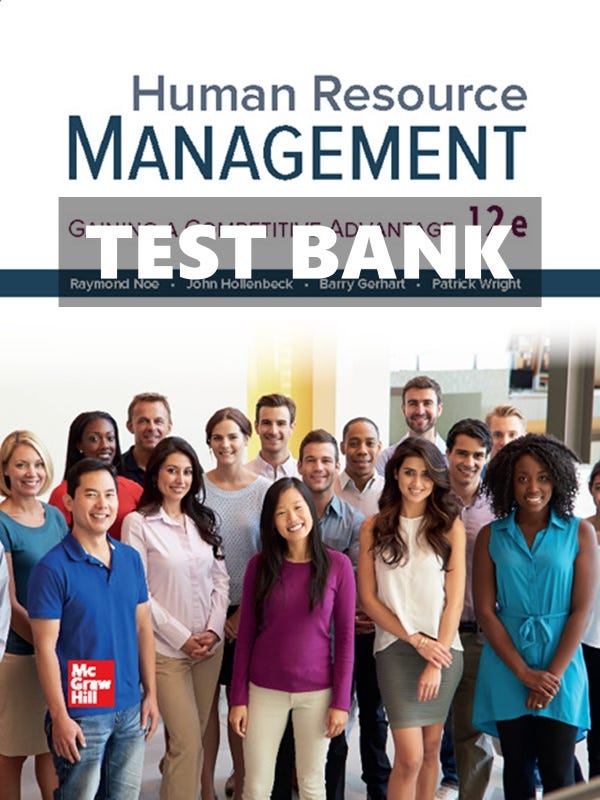 Test Bank for Human Resource Management 12th Edition by Noe - TBCram ...