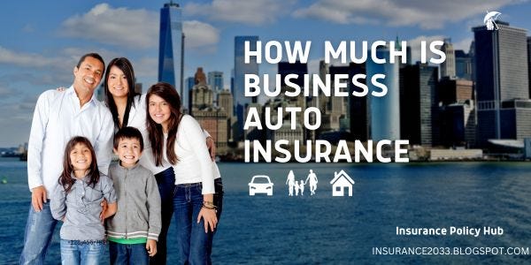 How Much is Business Auto Insurance? | by Insurance Policy HUB | Nov ...