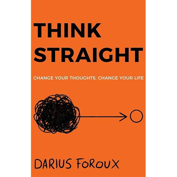 10 quick takeaways from the book: “Think Straight” | by Sejal | Hooked ...