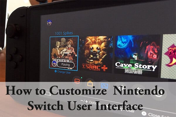 How to Customize Your Nintendo Switch User Interface? | by Amanda Gao ...