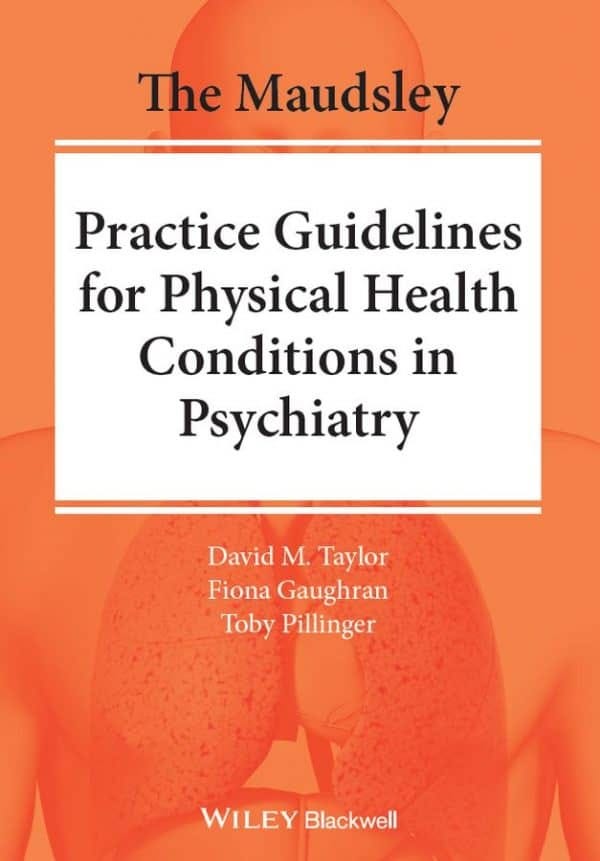 The Maudsley Practice Guidelines for Physical Health Conditions in ...