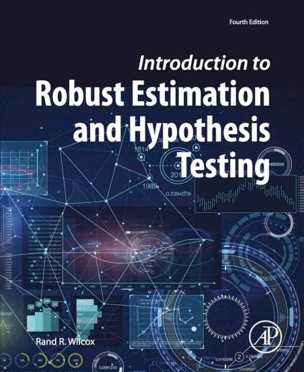 Introduction to Robust Estimation and Hypothesis Testing (4th Edition ...
