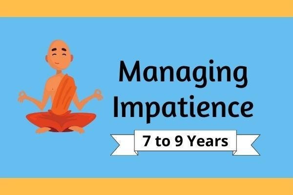 Impatience Management course for kids | by Bodhishishu | Medium
