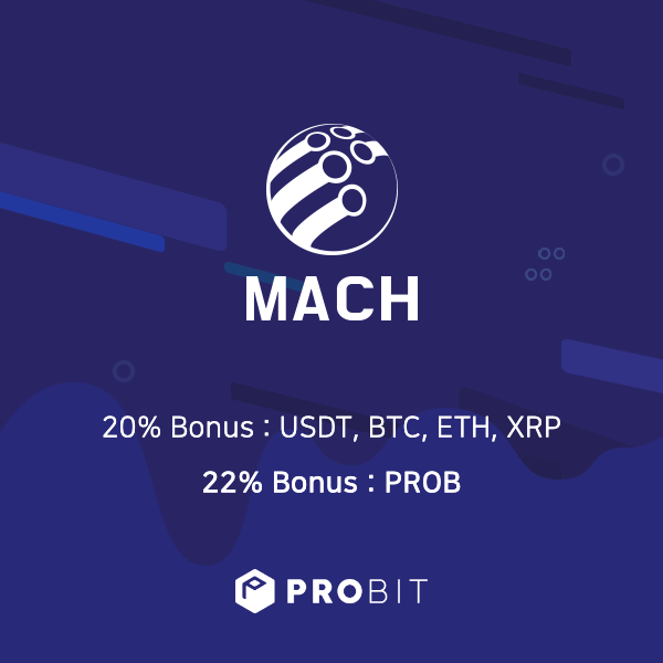Mach Project (MACH) IEO Round 2 Announcement | by ProBit Global ...