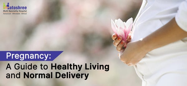 Pregnancy: A Guide to Healthy Living and Normal Delivery | by Matoshree ...