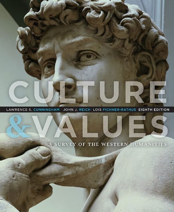 Culture and Values: A Survey of the Western Humanities (8th Edition ...