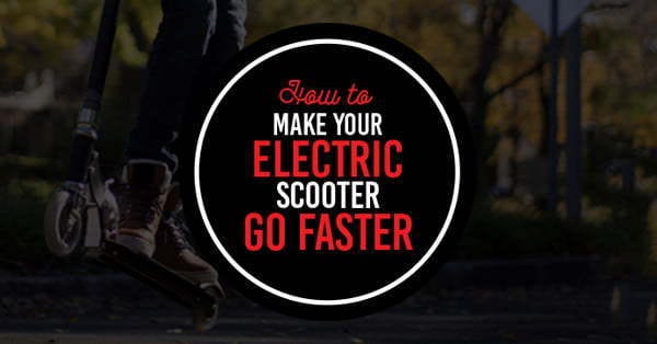 How To Make Electric Scooter Go Faster? Follow 4 Killer Tips | by ...