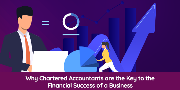 Why Chartered Accountants are the Key to the Financial Success of a ...