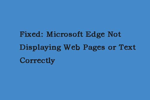 Fixed: Microsoft Edge Not Displaying Web Pages or Text Correctly | by ...