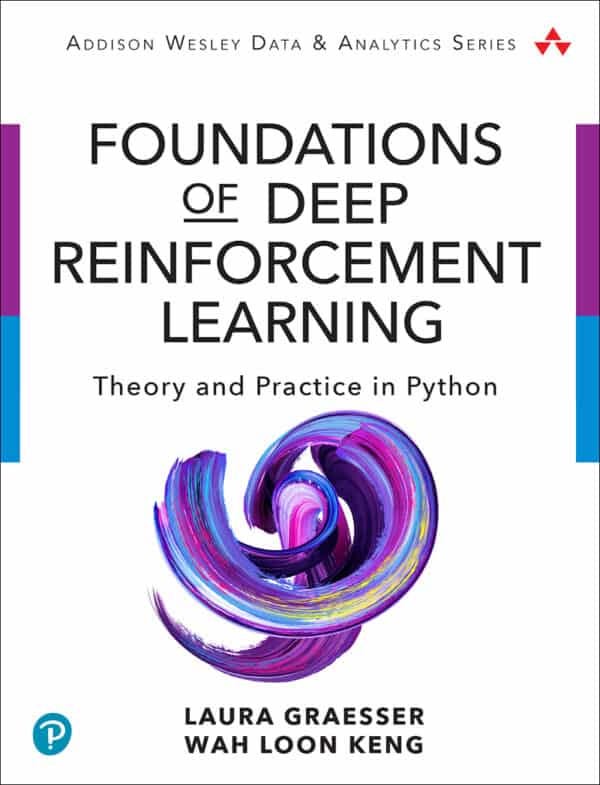 Foundations of Deep Reinforcement Learning: Theory and Practice in Python — eBook PDF | by ...