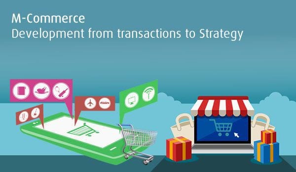 M-Commerce Development From Transactions To Strategy | by Romain Caisse ...