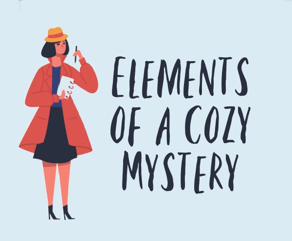 Nine Essential Elements of a Cozy (How to Write a Cozy Mystery 101 ...