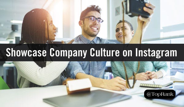 8 Examples of Brands Using Instagram to Showcase Company Culture | by ...