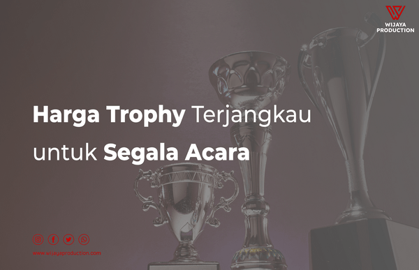 Harga Trophy Terjangkau untuk Segala Acara — Wijaya Production | by ...