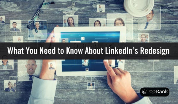 The New Face of LinkedIn: What You Need to Know about the Redesign | by ...