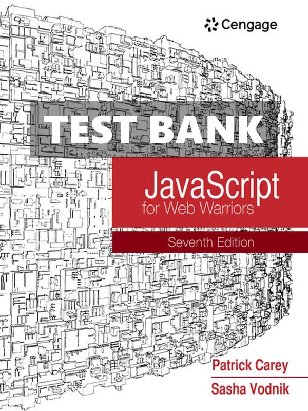Test Bank for JavaScript for Web Warriors 7th Edition by Carey - TBCram ...