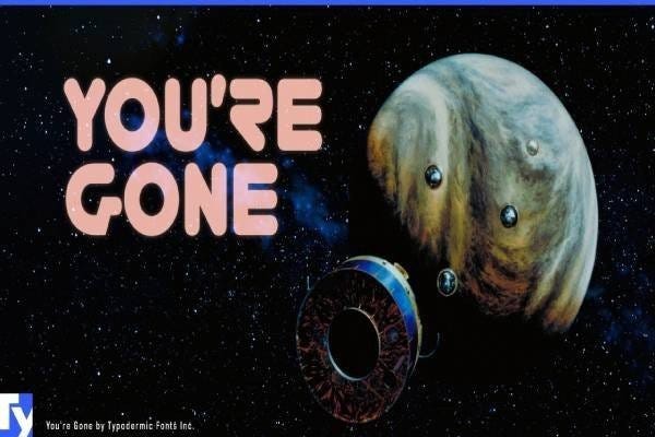 You’re Gone Font Free Download | by Prismpixel | May, 2024 | Medium