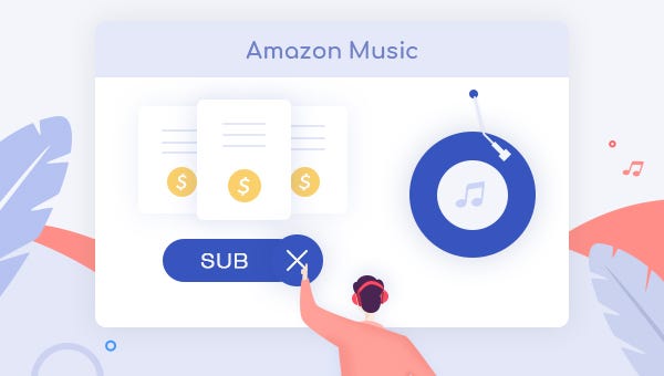 How to Keep Amazon Music Songs Playable after Canceling Subscription ...