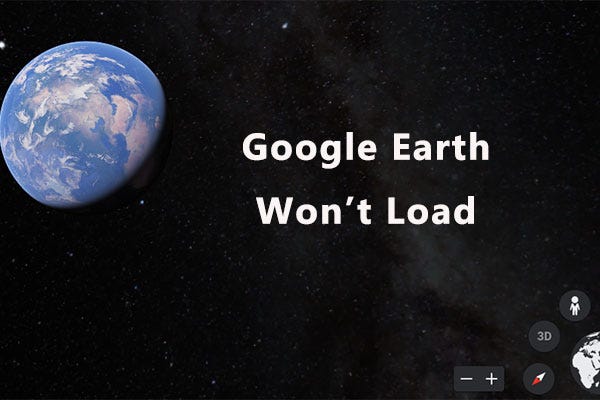 How to Solve: Google Earth Won’t Load — Top 5 Solutions | by Sherry li ...