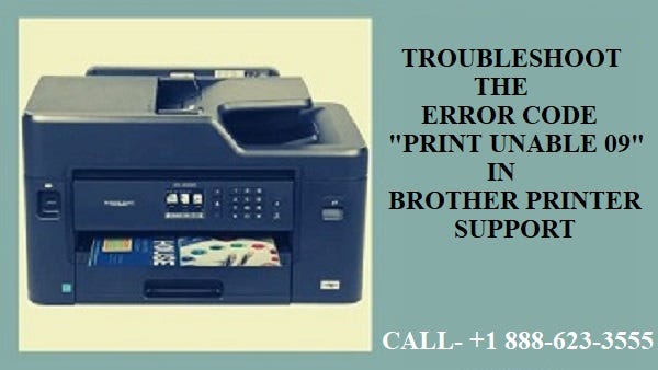 Troubleshoot the Error Code “Print Unable 09” in Brother Printer. | by ...