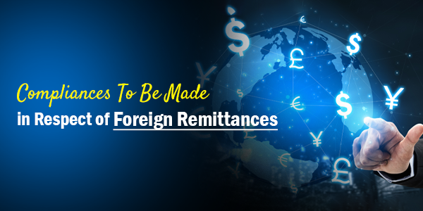 Compliances to Be Made in Respect of Foreign Remittances | by ...