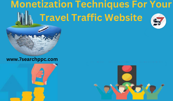 Monetize like a Pro: Monetization Techniques For Your Travel Traffic Website | by Lucifer Herlin ...