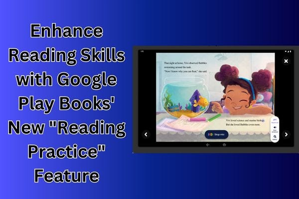 Google Play Books Introduces ‘Reading Practice’ Feature for Kids | by ...