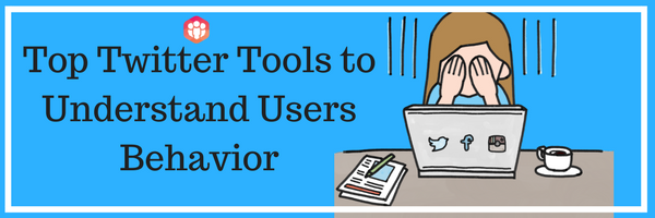 Top Twitter Tools To Understand Users Behavior | by Jessica Winder | Medium