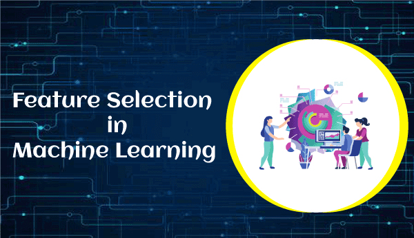 Feature Selection in Machine Learning | by Ujjainee De | Medium