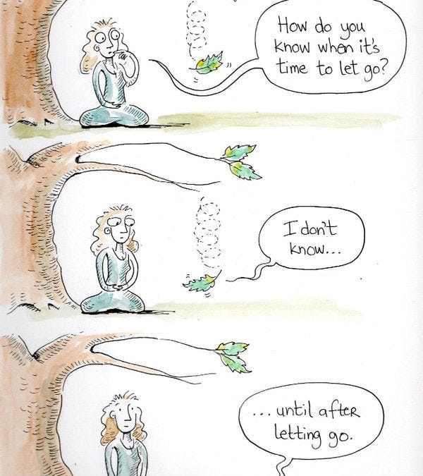 The art of letting go. All things have been designed to… | by Emily ...
