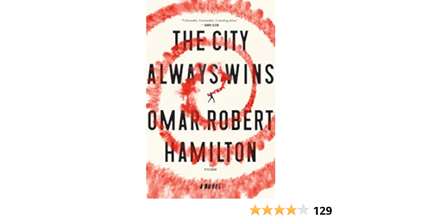 Top Quotes: “The City Always Wins” — Omar Robert Hamilton | by Austin ...