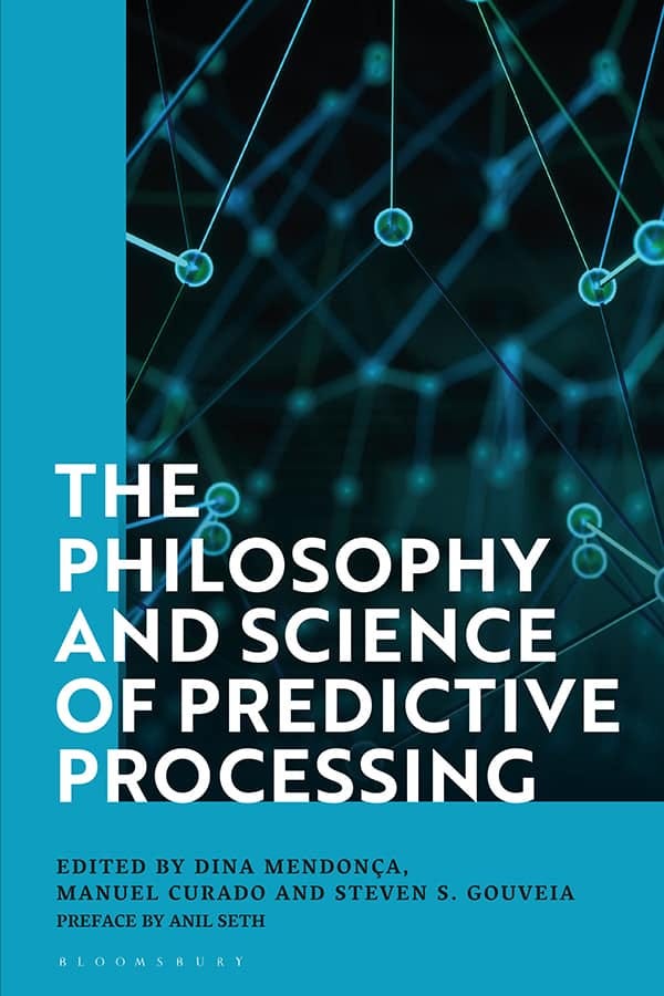 The Philosophy and Science of Predictive Processing — eBook | by ...