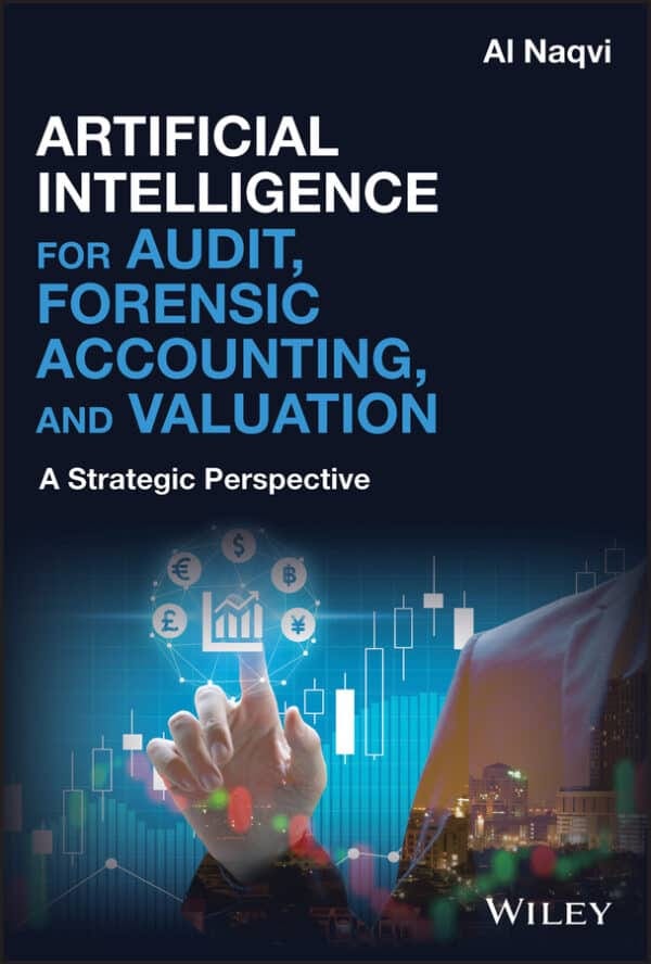 Artificial Intelligence for Audit, Forensic Accounting, and Valuation: A Strategic Perspective ...